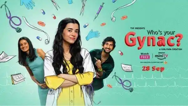 Who's Your Gynac?| Amazon Minitv, Release, Episodes, Cast and More